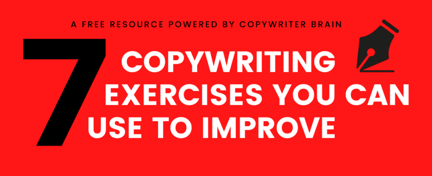7 Copywriting Exercises You Can Use To Improve Copywriter Brain